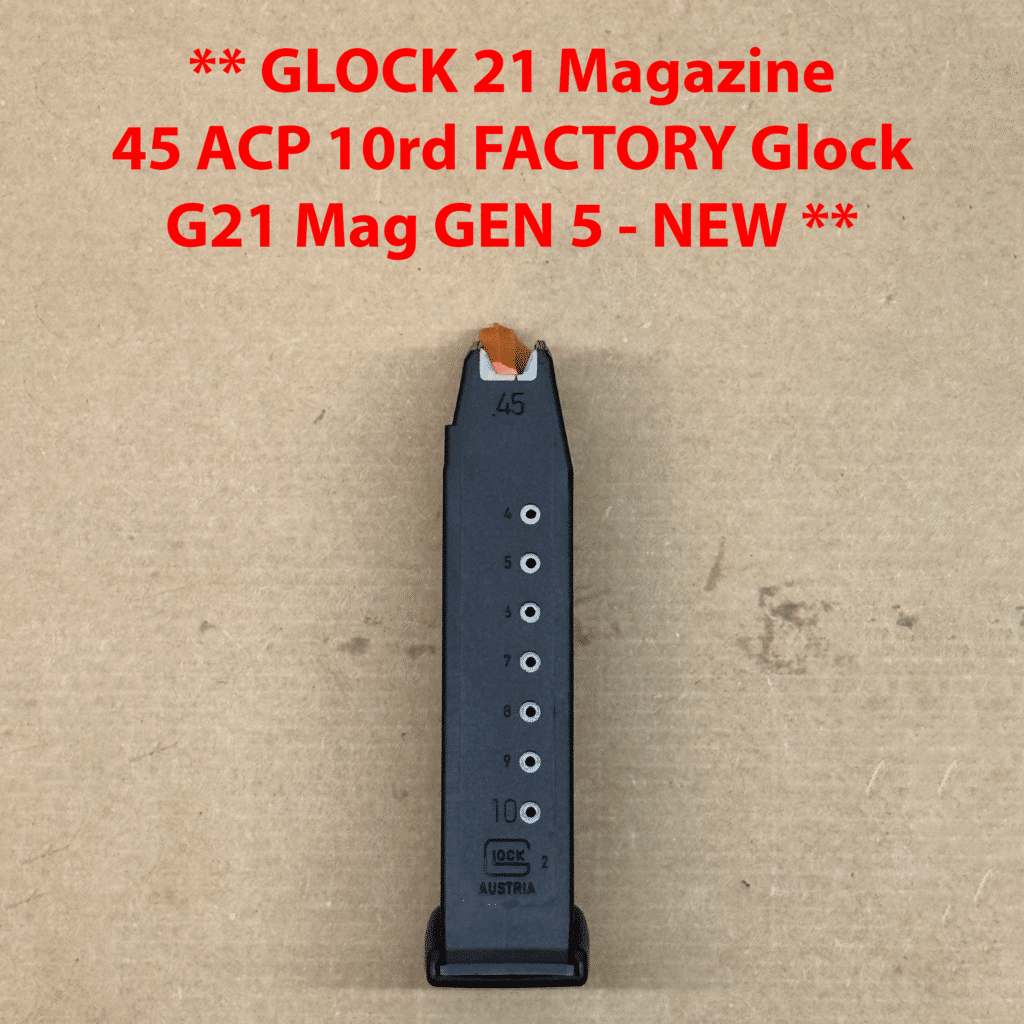 Glock 41 / 21 / 21SF Gen 5 OEM Magazine – 10 Round .45 ACP – Factory ...